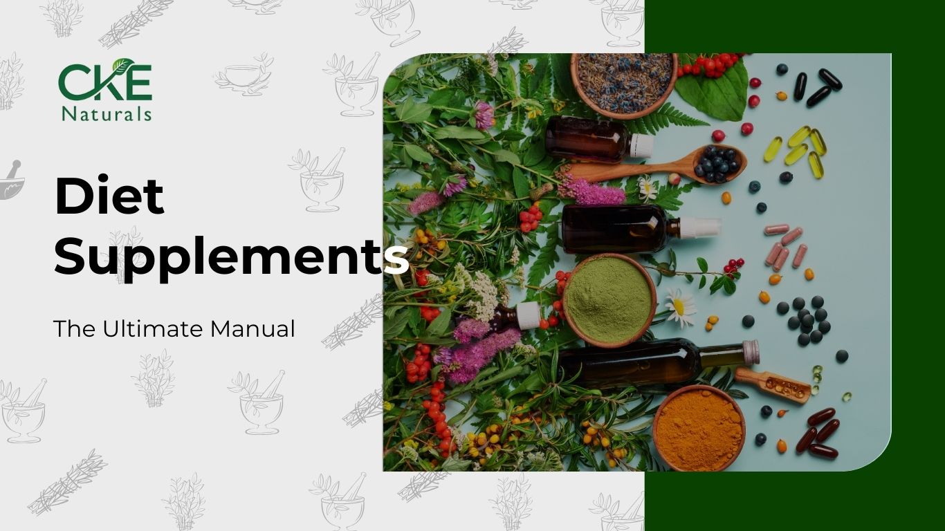 The Complete Guide to Dietary Supplements | CKE Naturals